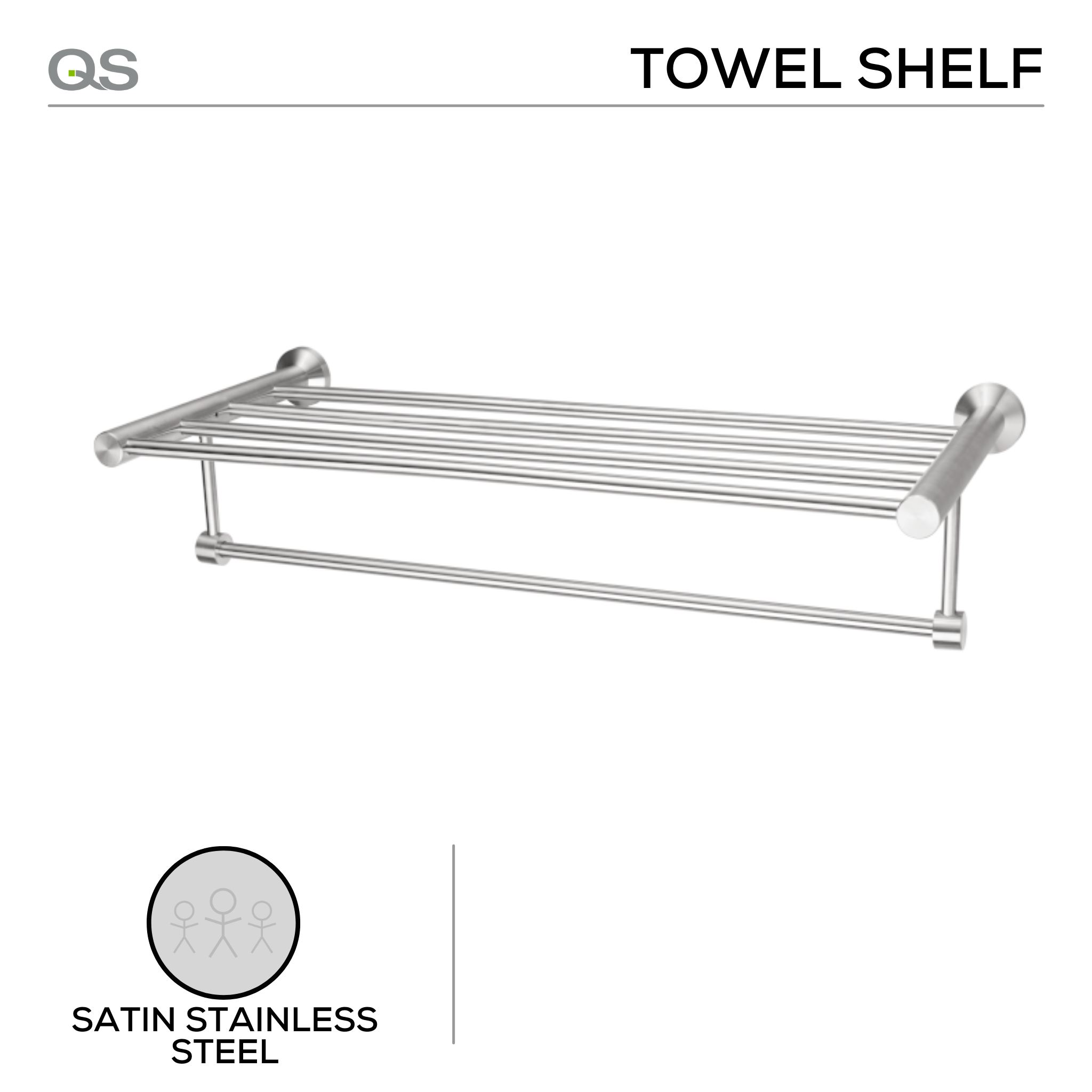 QS1504/SSS, Shelf, Towel, Satin Stainless Steel, QS | The Stickman Store